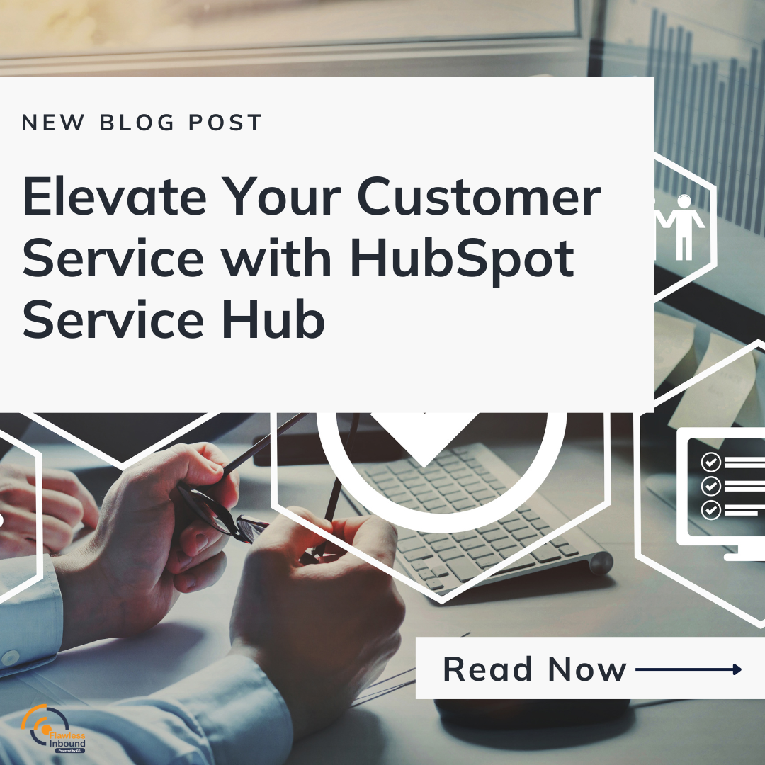 Elevate Your Customer Service with HubSpot Service Hub