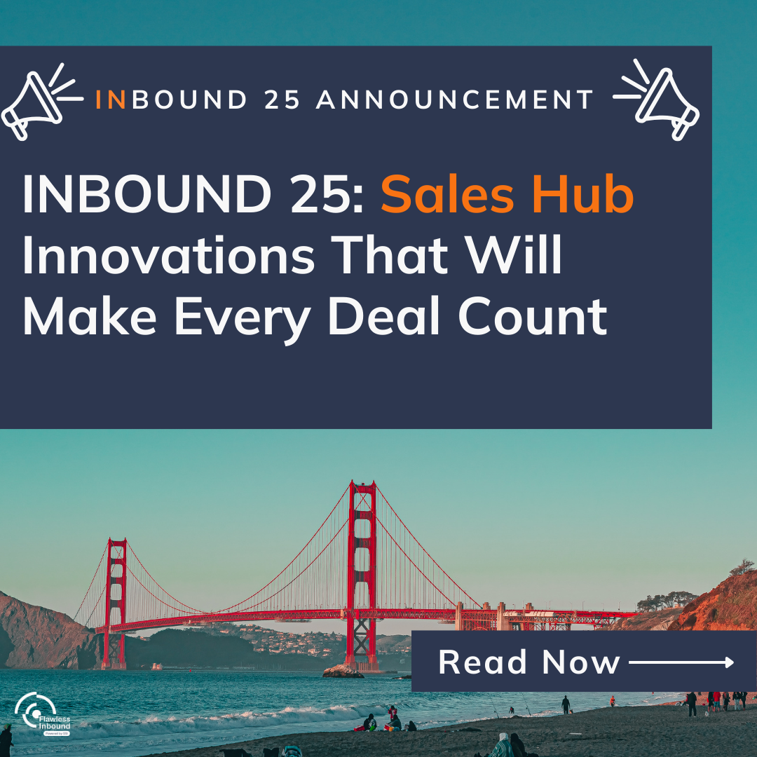 INBOUND 25: Sales Hub Innovations That Will Make Every Deal Count