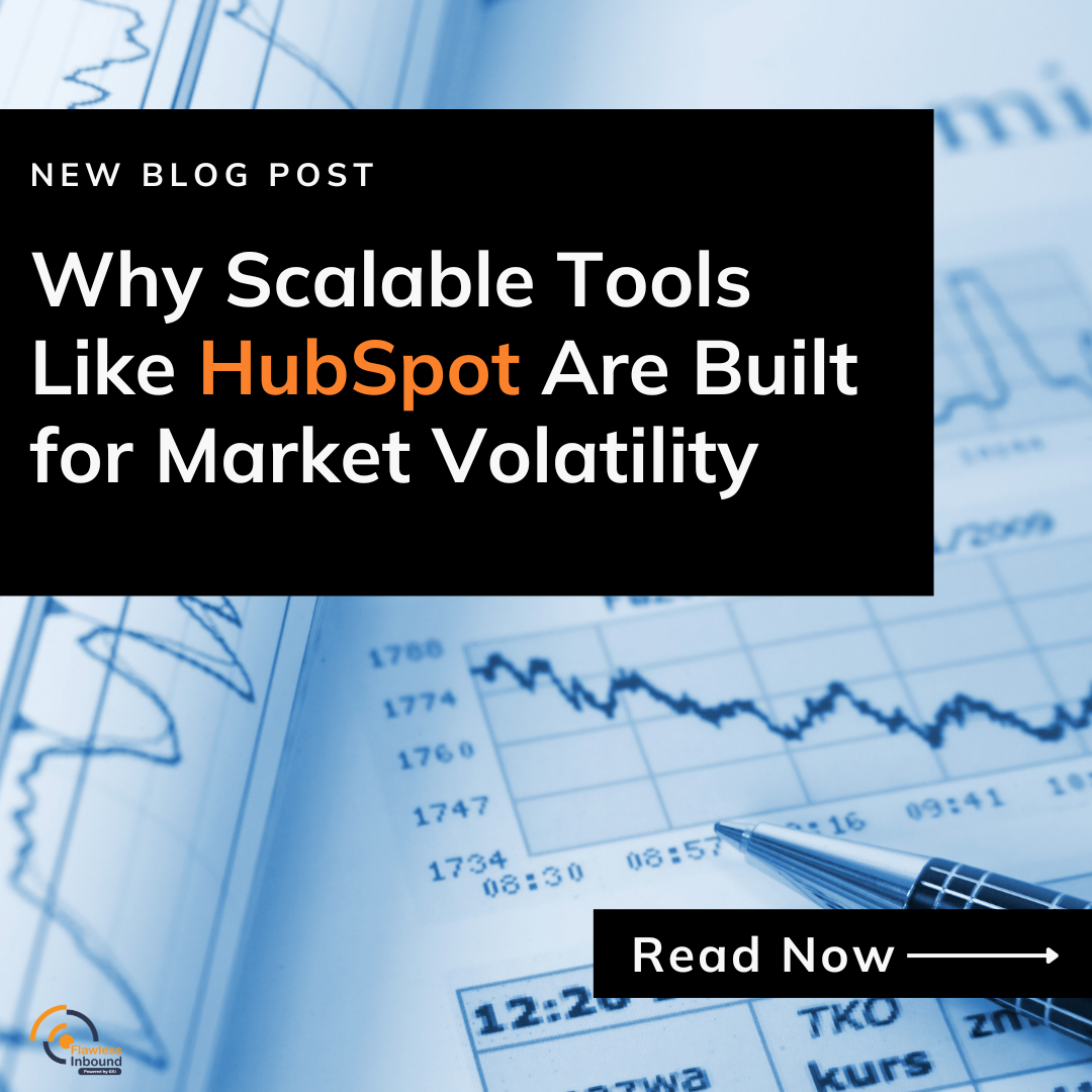 Why Scalable Tools Like HubSpot Are Built for Market Volatility