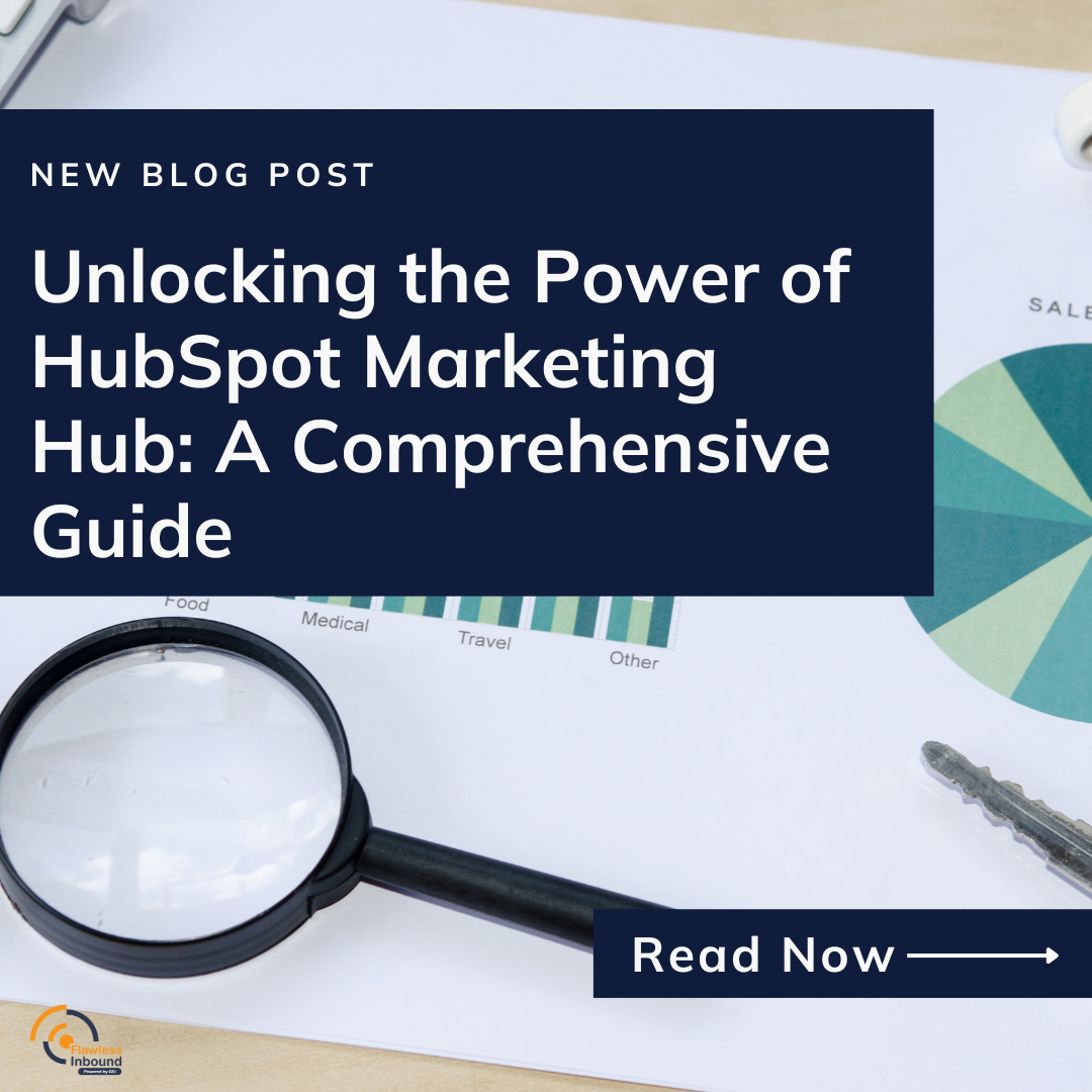 Unlocking the Power of HubSpot Marketing Hub: A Comprehensive Guide