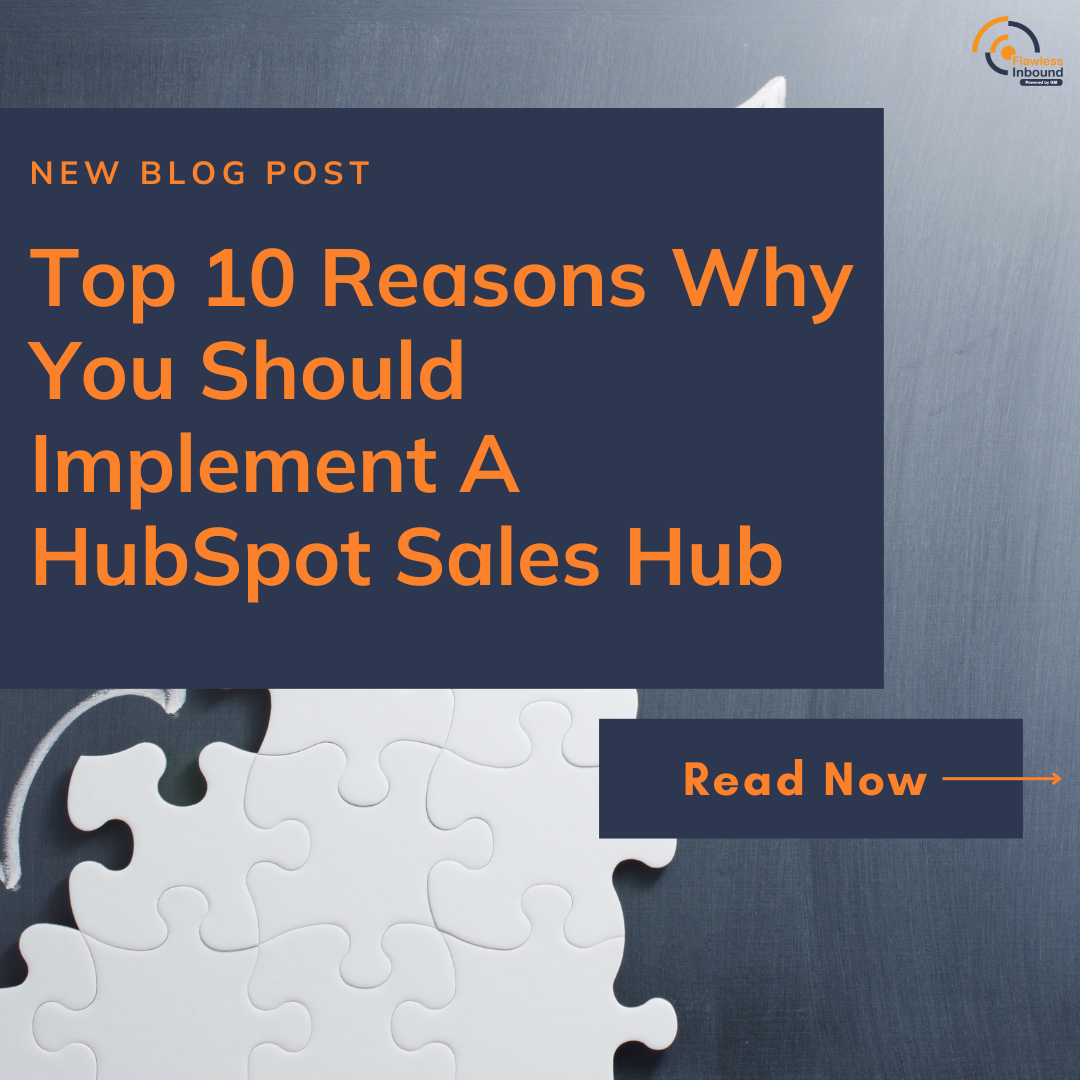 Top 10 Reasons Why You Should Implement A HubSpot Sales Hub